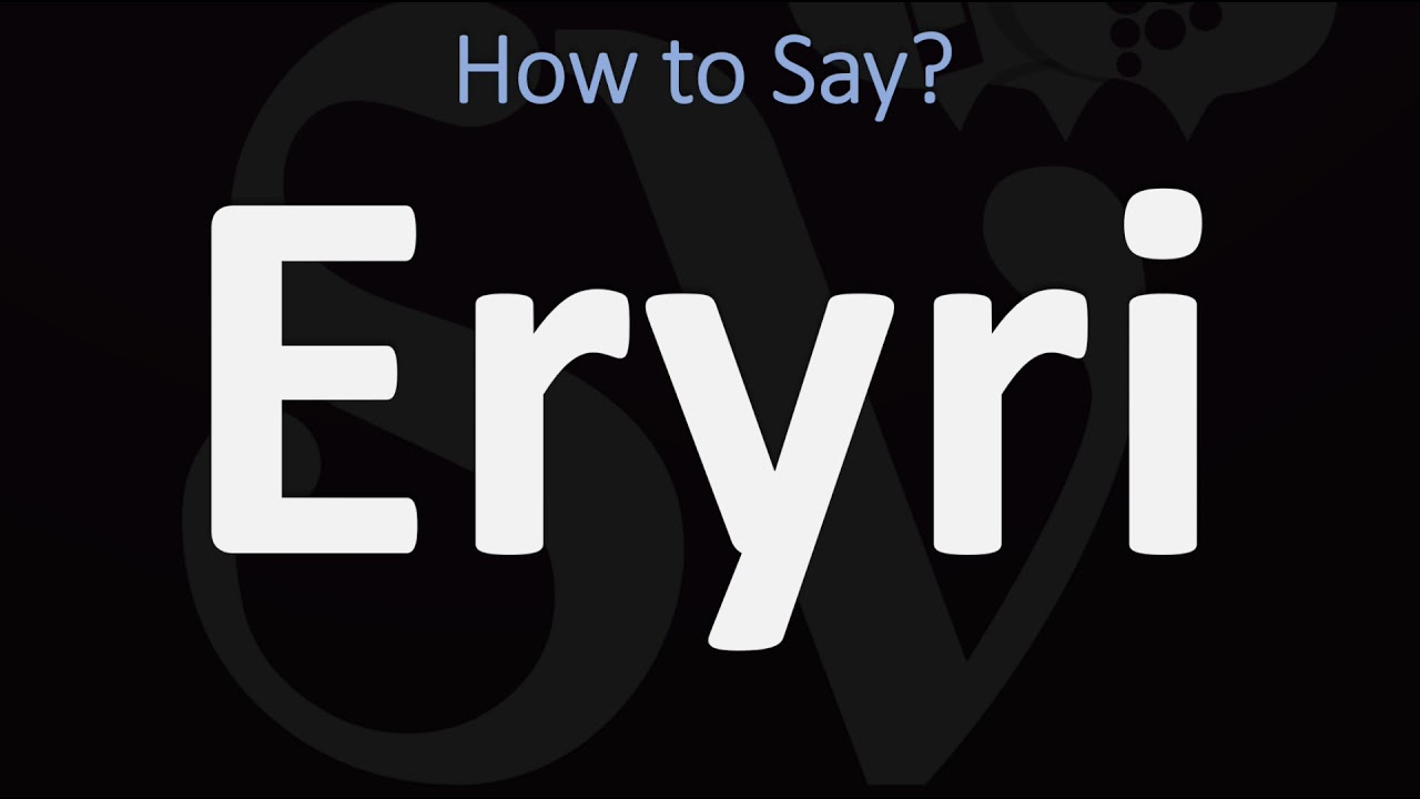 How to Pronounce Eryri? (Snowdonia) - YouTube