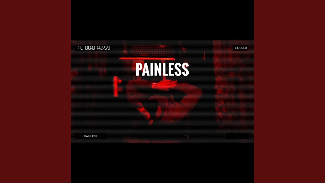 Painless - YouTube