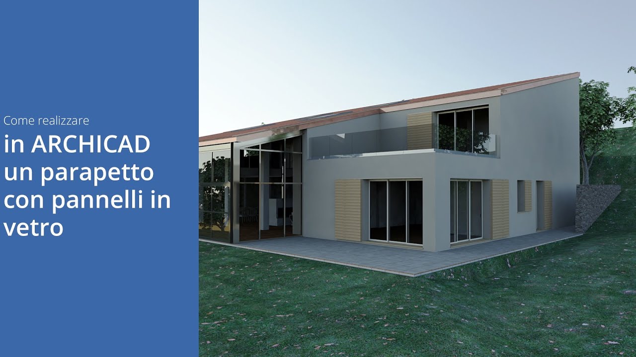Come realizzare in ARCHICAD un parapetto con pannelli in vetro - YouTube
