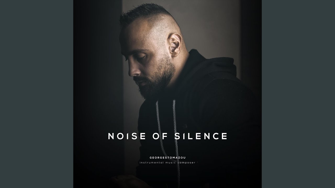 Noise of Silence - YouTube Music