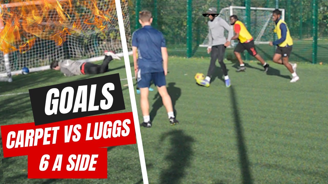 GOALS GOALS GOALS! | 6 A SIDE | CARPET FC VS LUGGS ATHLETICS - YouTube