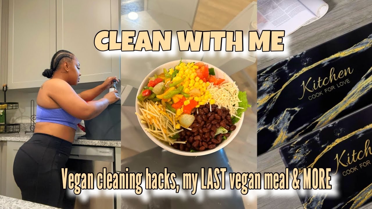 Vegan cleaning hacks, my LAST vegan meal & MORE | CLEAN WITH ME 2024 ...
