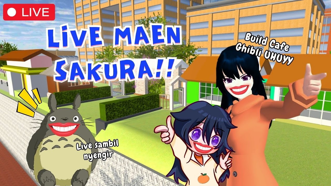 NGE-BUILD CAFE GHIBLI + REACT BANGUNAN UHUYY [LIVE] | SAKURA SCHOOL SIMULATOR - YouTube