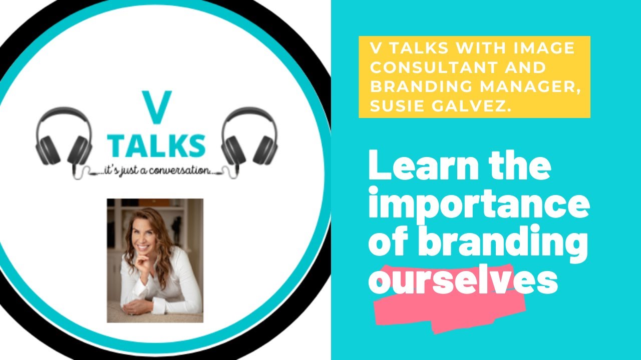 V TALKS about IMAGE AND BRANDING with Author, Susie Galvez. - YouTube