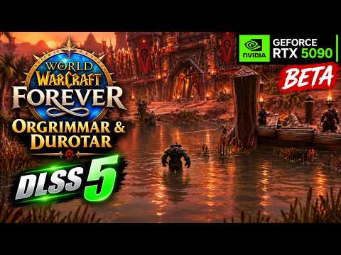 DLSS 5 World of Warcraft FOREVER Beta Orgrimmar & Durotar – RTX 5090 4K