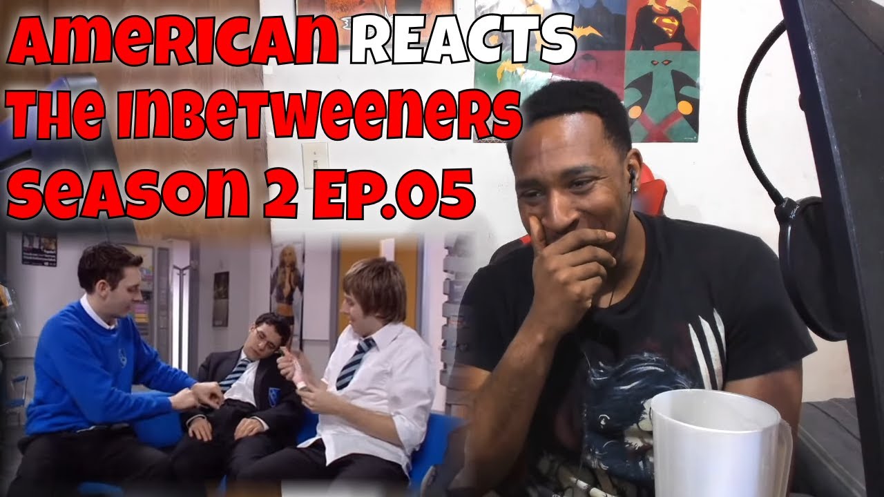 American REACTS - The Inbetweeners: Season 2 Ep.05 | DaVinci REACTS ...