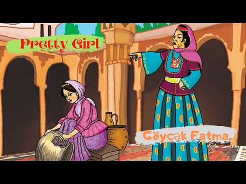 Story of the beautiful girl -Göyçək Fatma 2