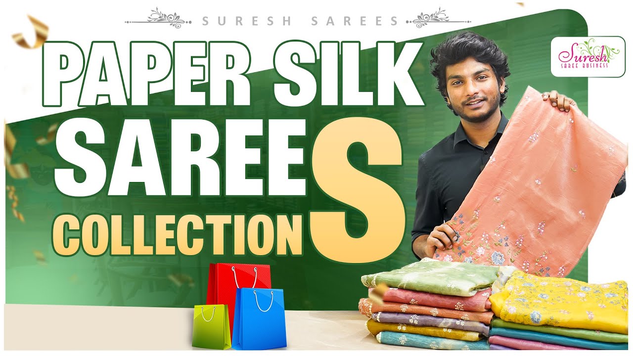 PAPER SILK SAREES COLLECTION | TRENDING DESIGNER SILK SAREES | SURESH ...