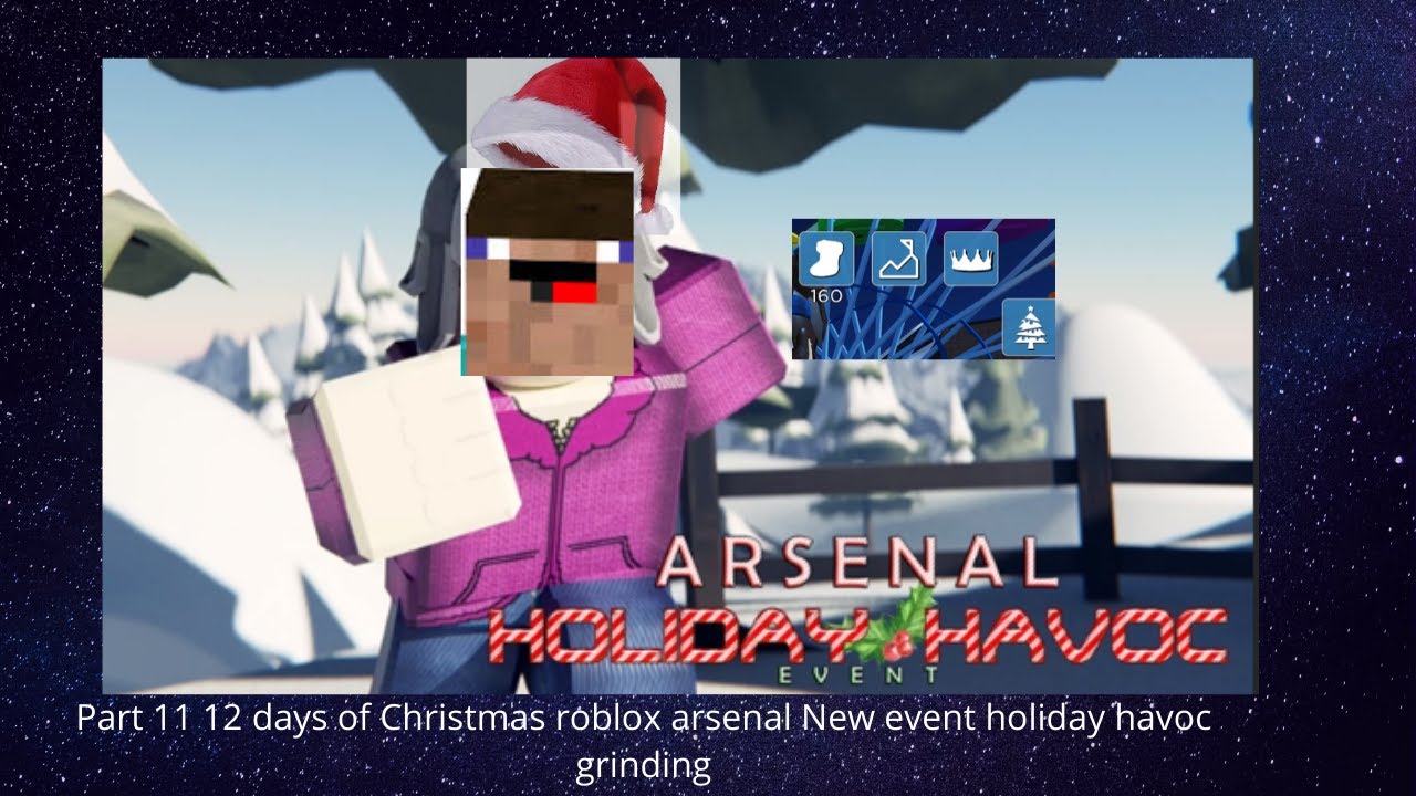 roblox arsenal Part 11 12 days of Christmas new event holiday havoc ...