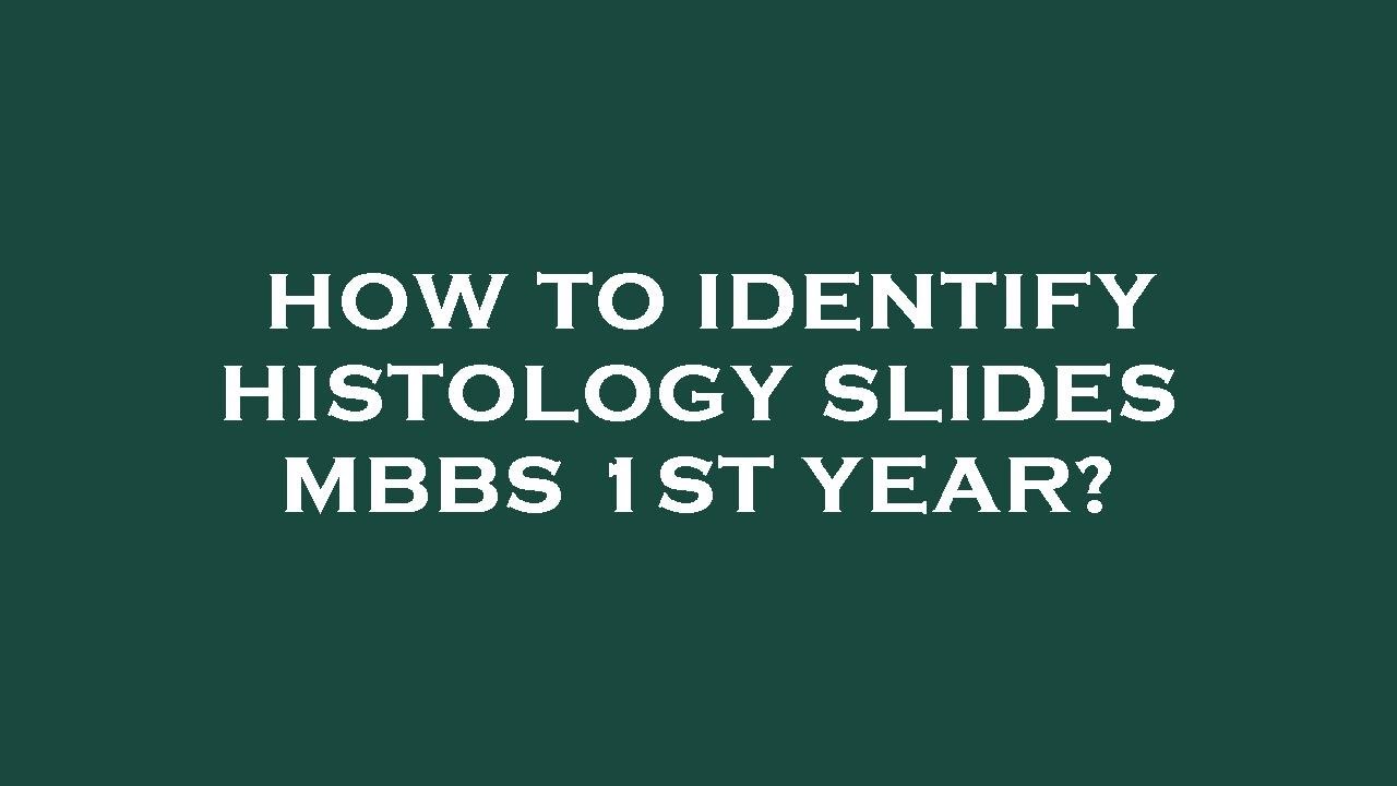How to identify histology slides mbbs 1st year? - YouTube
