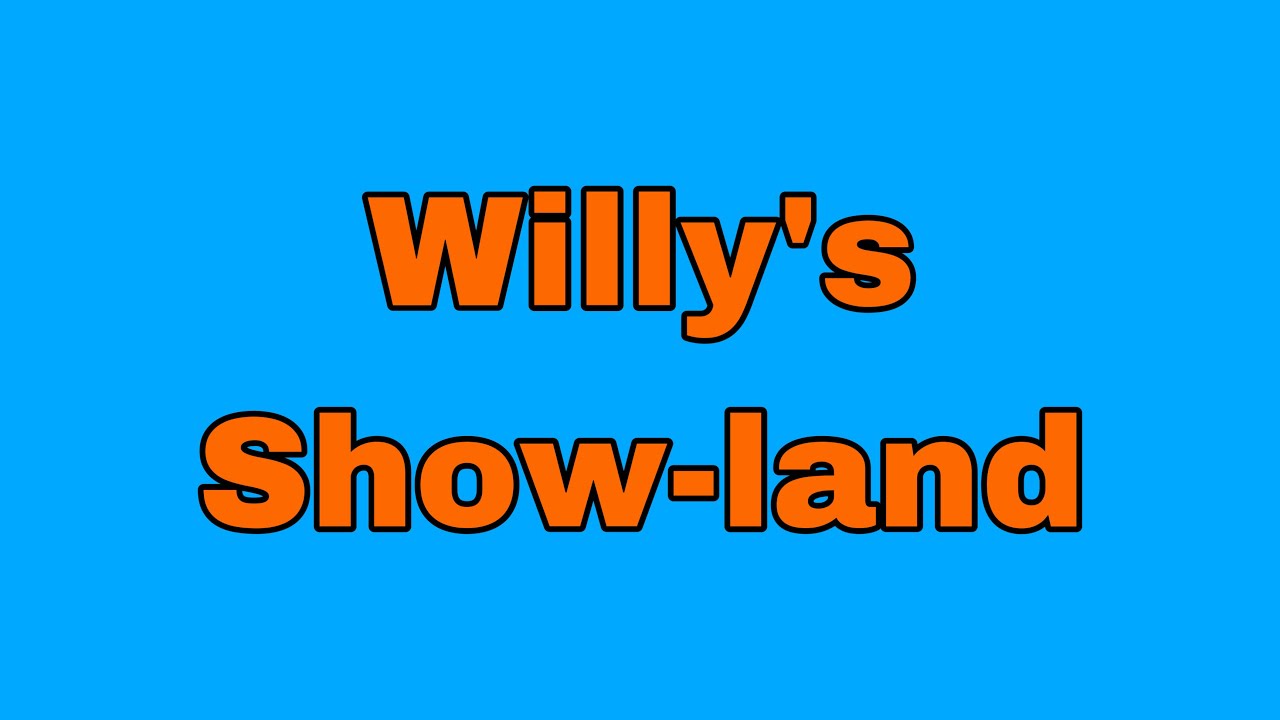 Willy’s Show Land | Episode 30 - YouTube