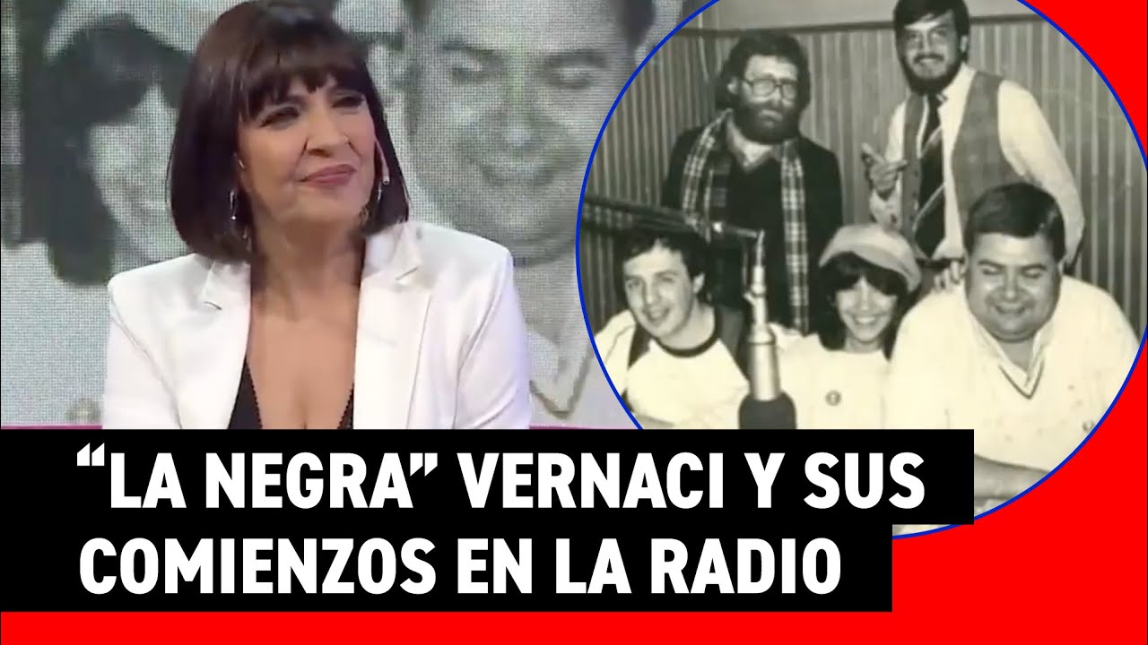 "La Negra" Vernaci y sus comienzos en la radio - YouTube