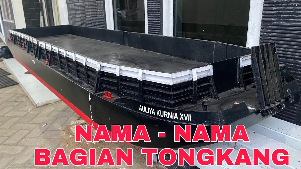 Nama - Nama Bagian Tongkang Geladak - YouTube