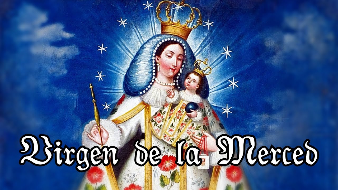 7 Datos sobre la Virgen de la Merced ⭐ - YouTube