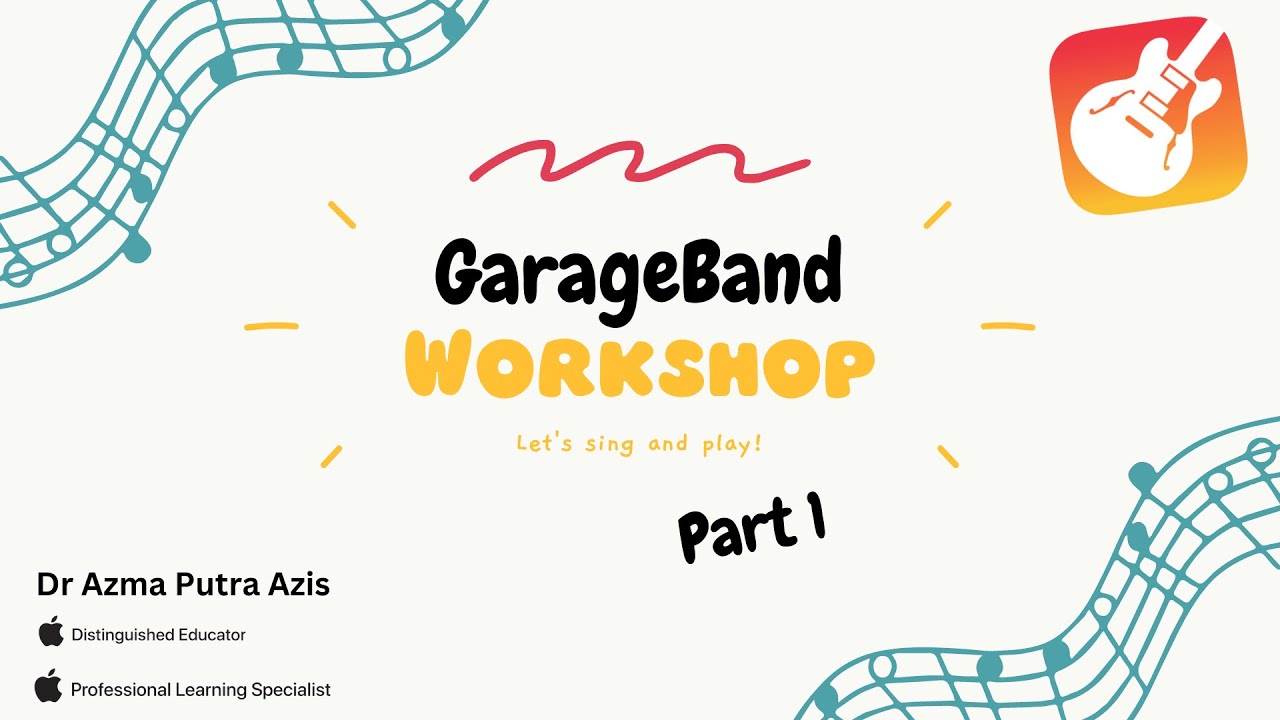 GarageBand Workshop Part 1 by Dr Azma Putra - YouTube