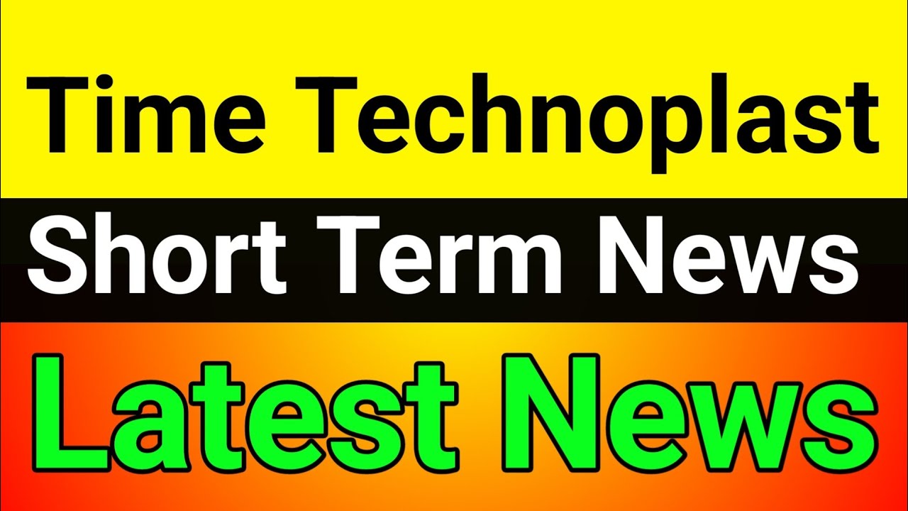 Time Technoplast share🔥 time technoplast share latest news🚀 time ...