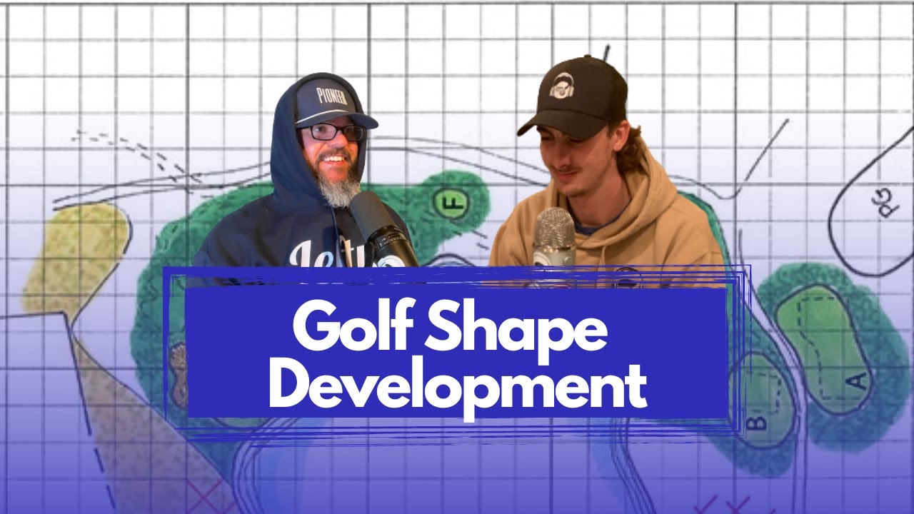 Episode #136 - Golf Shape Development - YouTube