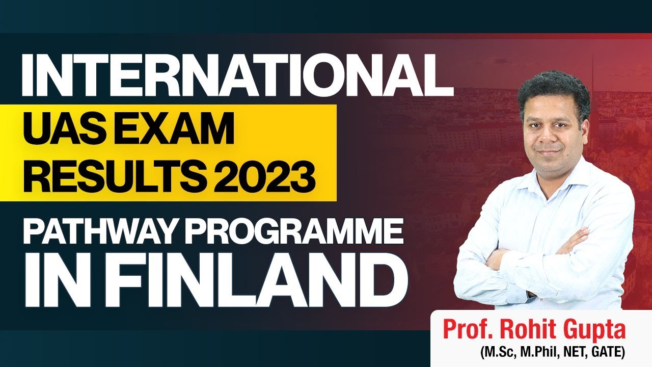 Study In Finland| International UAS Exam Results 2023|Pathway Programme ...