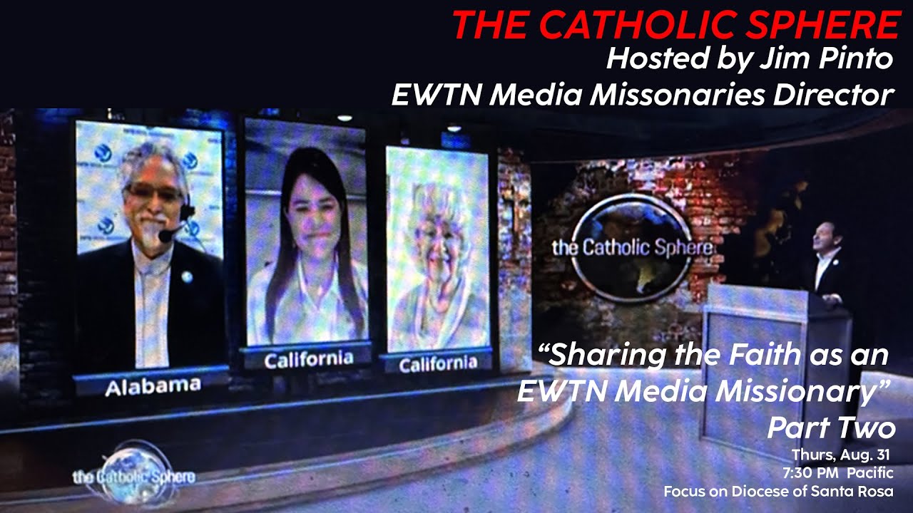 Sharing the Faith as an EWTN Media Missionary, Part 2 - YouTube