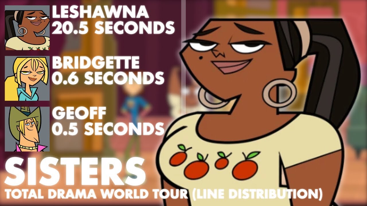 Total Drama World Tour - Sisters (Line Distribution) - YouTube