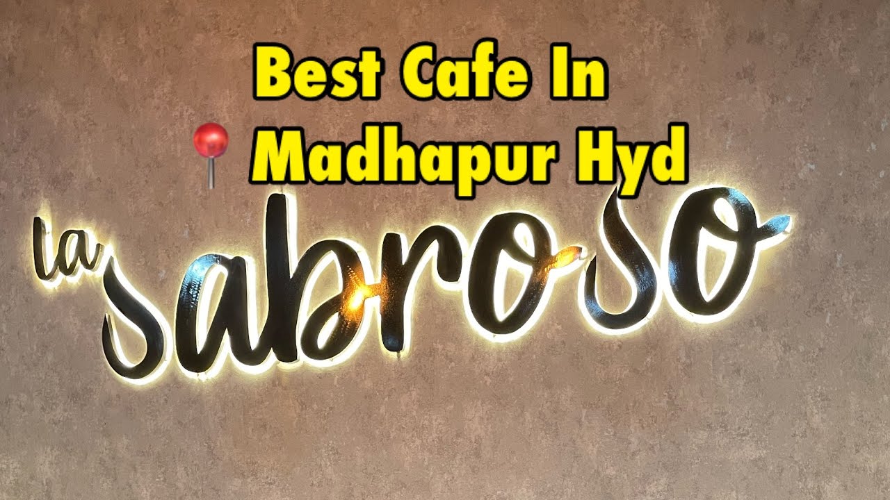 📍LaSabroso Best cafe in, Madhapur , #hyderabad #indianyoutuber # ...