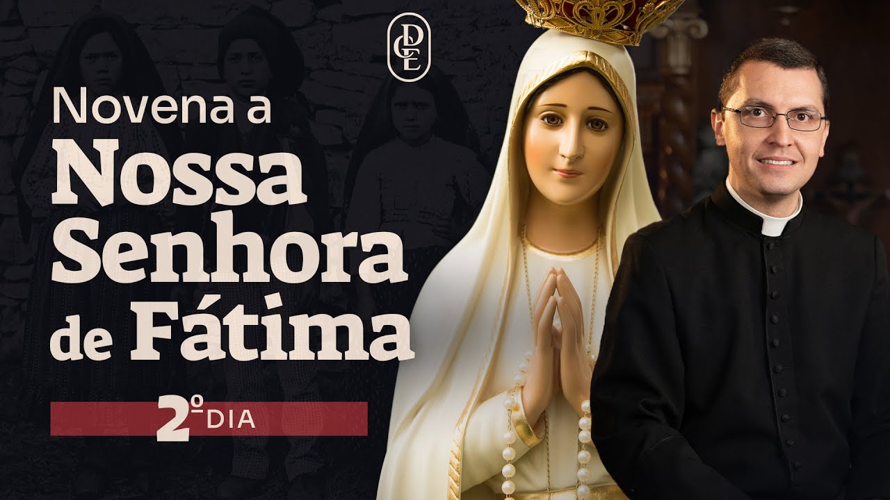 2º dia - Novena a Nossa Senhora de Fátima - YouTube
