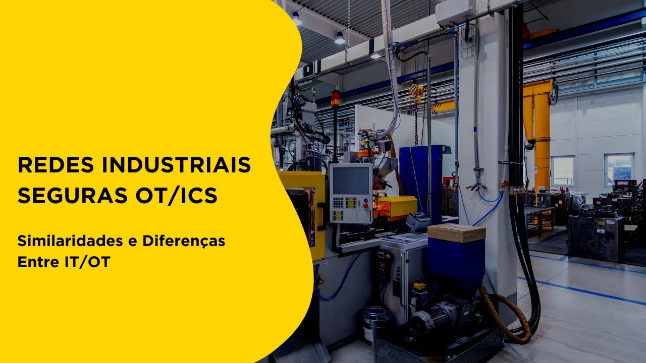 Similaridades e Diferenças entre IT / OT | Redes Industriais Seguras OT ...