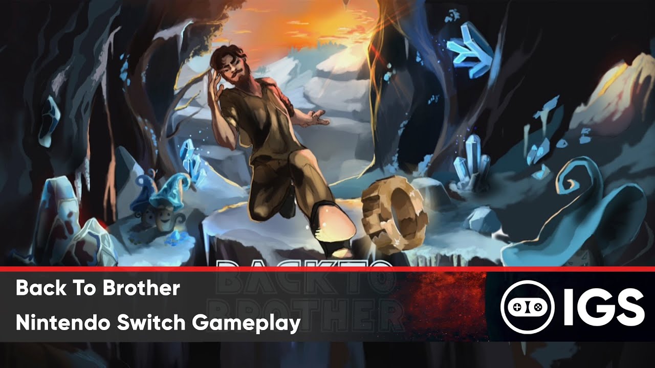 Back To Brother | Nintendo Switch Gameplay - YouTube