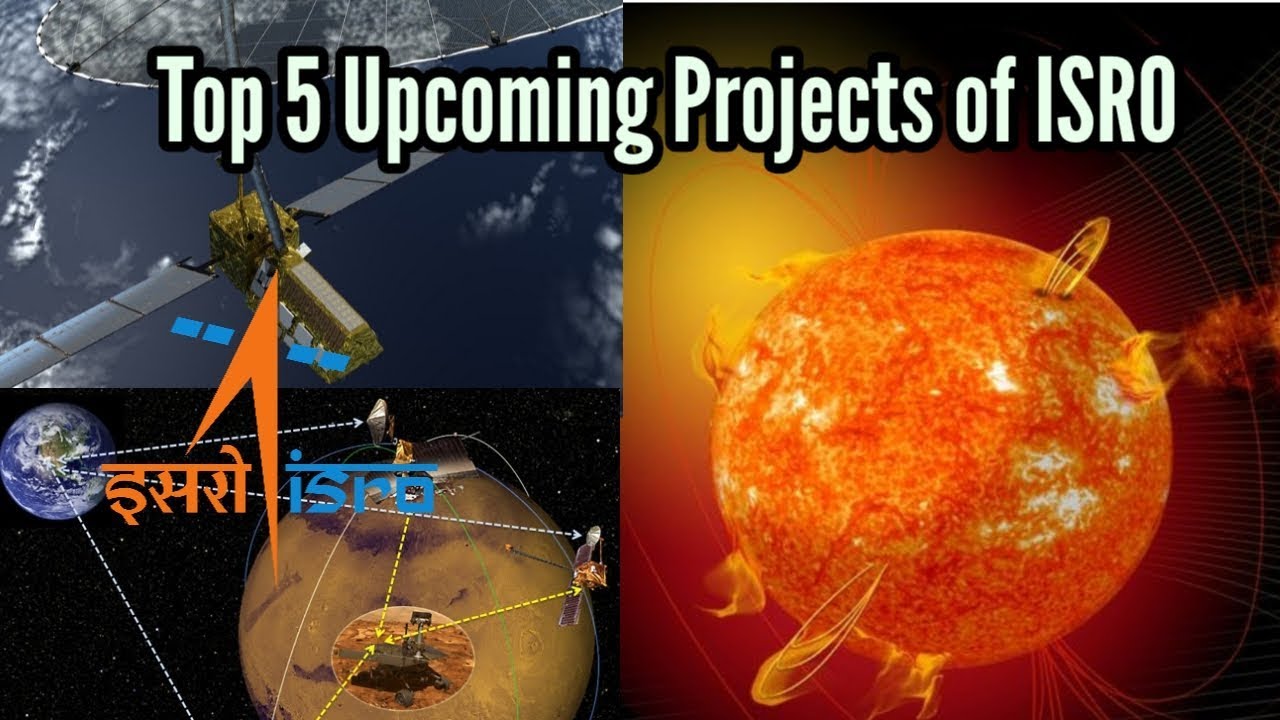 ISRO की Top 5 Upcoming Projects II Top 5 Upcoming Projects of ISRO ...