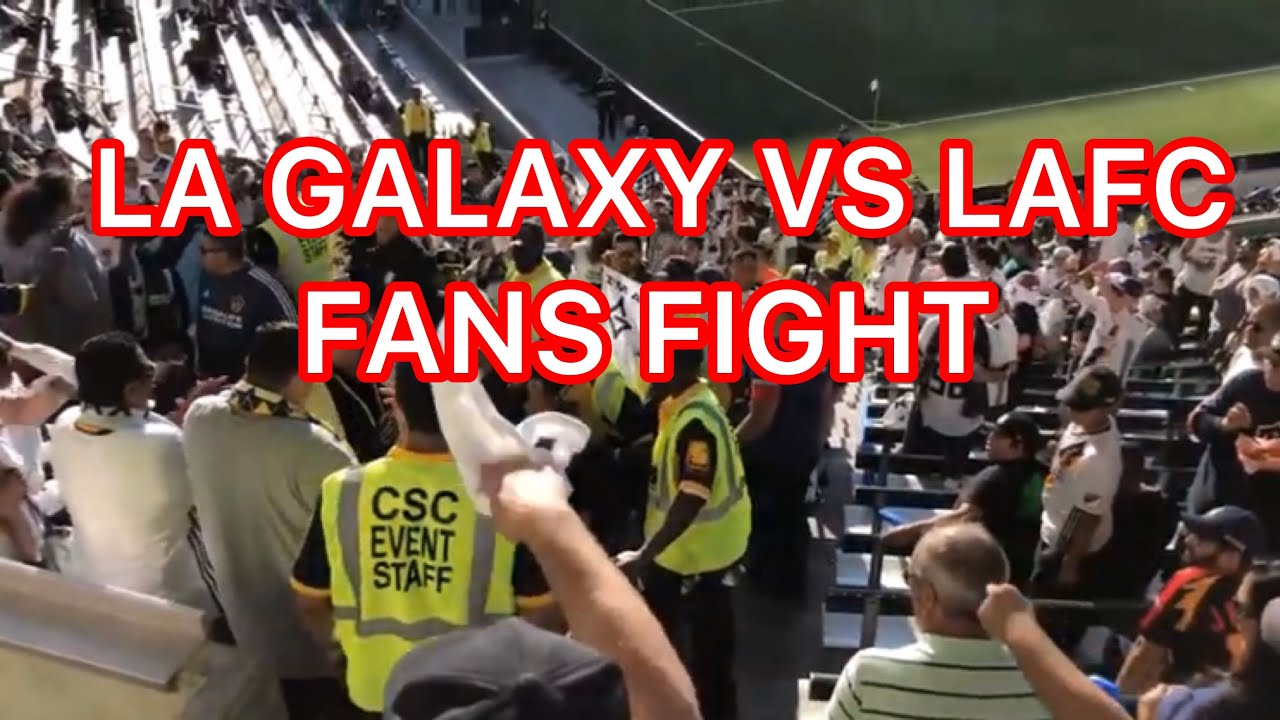 LA GALAXY VS LAFC FANS FIGHT. - YouTube