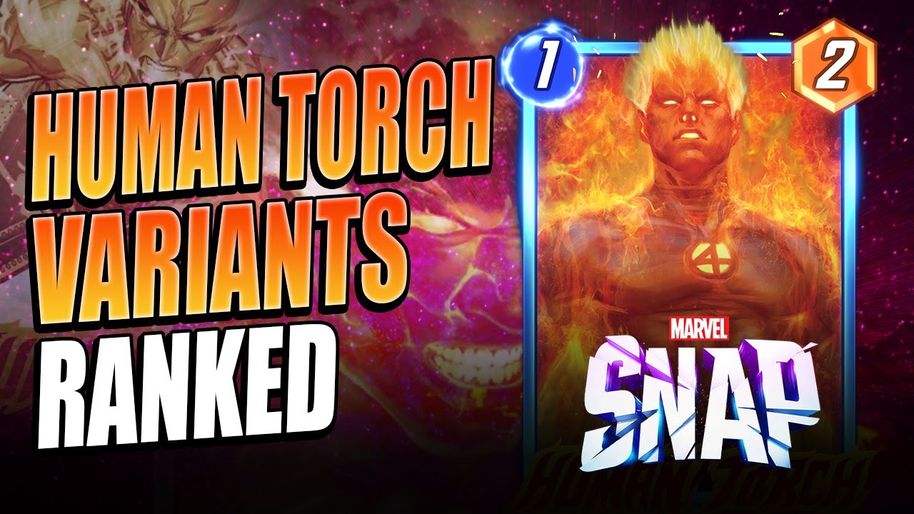 Human Torch Variants RANKED In Marvel Snap! - YouTube