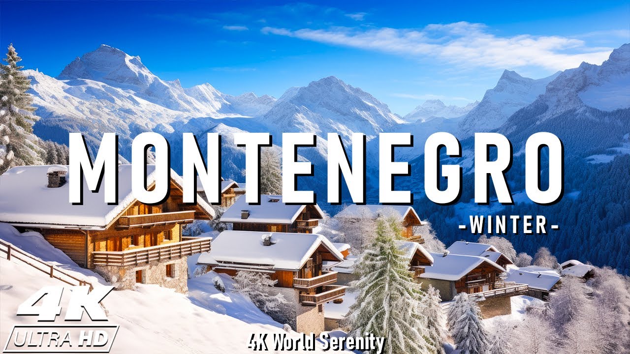 Winter in Montenegro 4K ️ Experience Snowy Peaks, Tranquil Villages ...