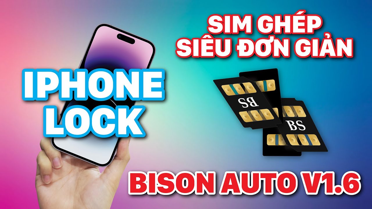 Hướng dẫn ghép sim iPhone Lock | Sim ghép Bison Auto V1.6 - 1.7 | Sim ghép tốt nhất cho iPhone ...