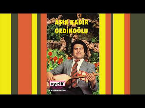 Ben Köyümün Delisiyim - Aşık Kadir Gedikoğlu