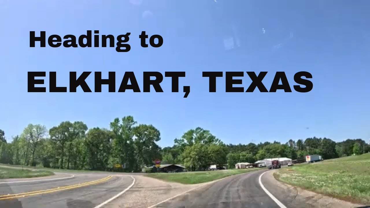 Heading to Elkhart, Texas | #RoadTrip Ahead 🚗 - YouTube