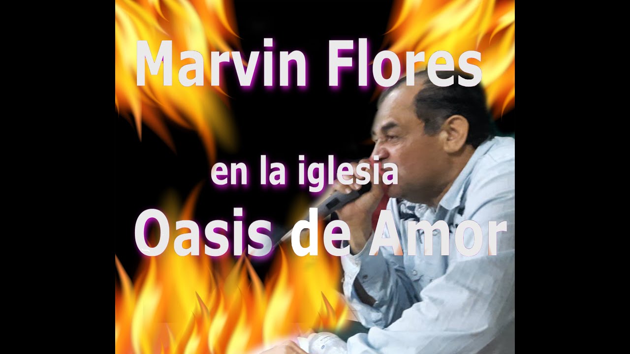 Coros de avivamiento en el encuentro de oasis de amor con Marvin Flores ...