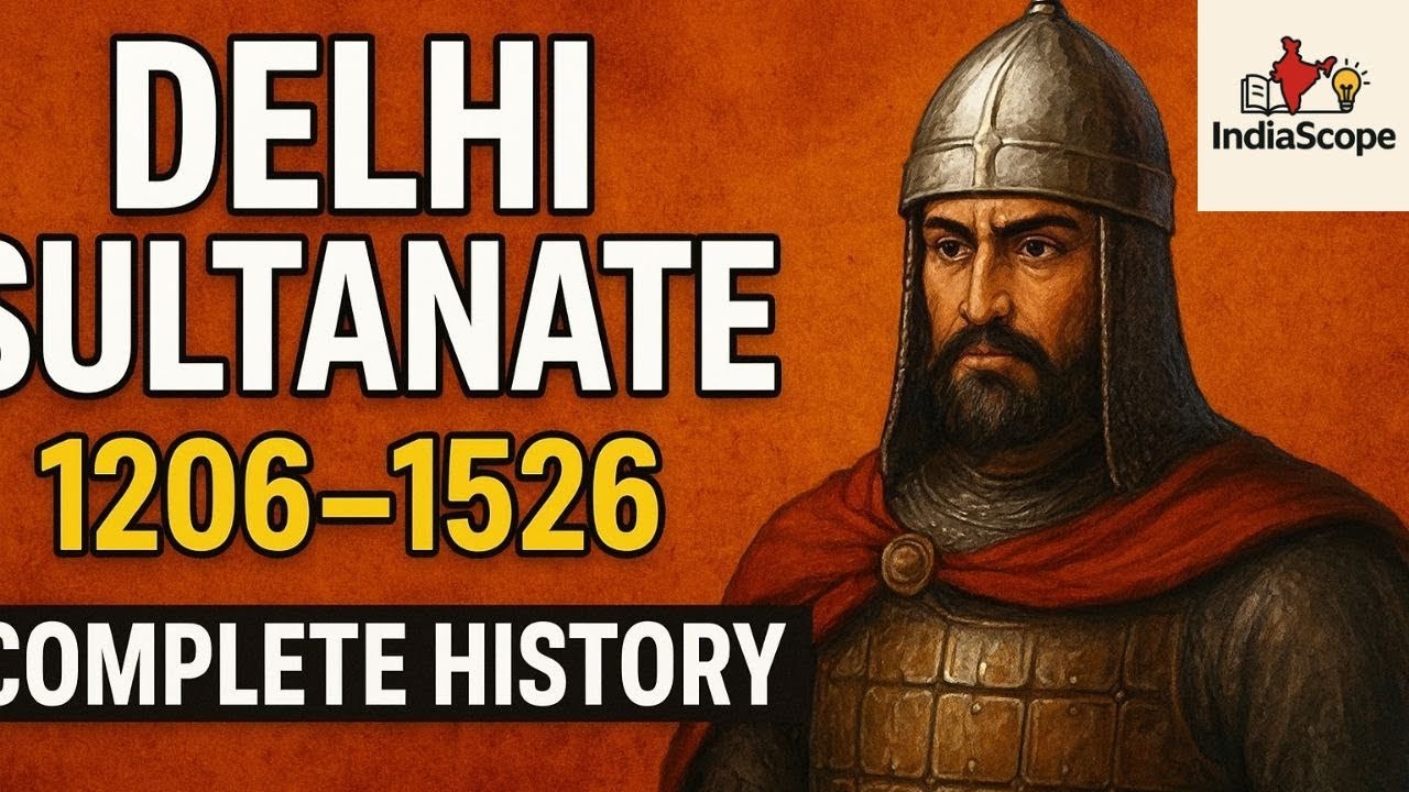 Delhi Sultanate Explained | Complete Indian History (1206–1526) | UPSC ...