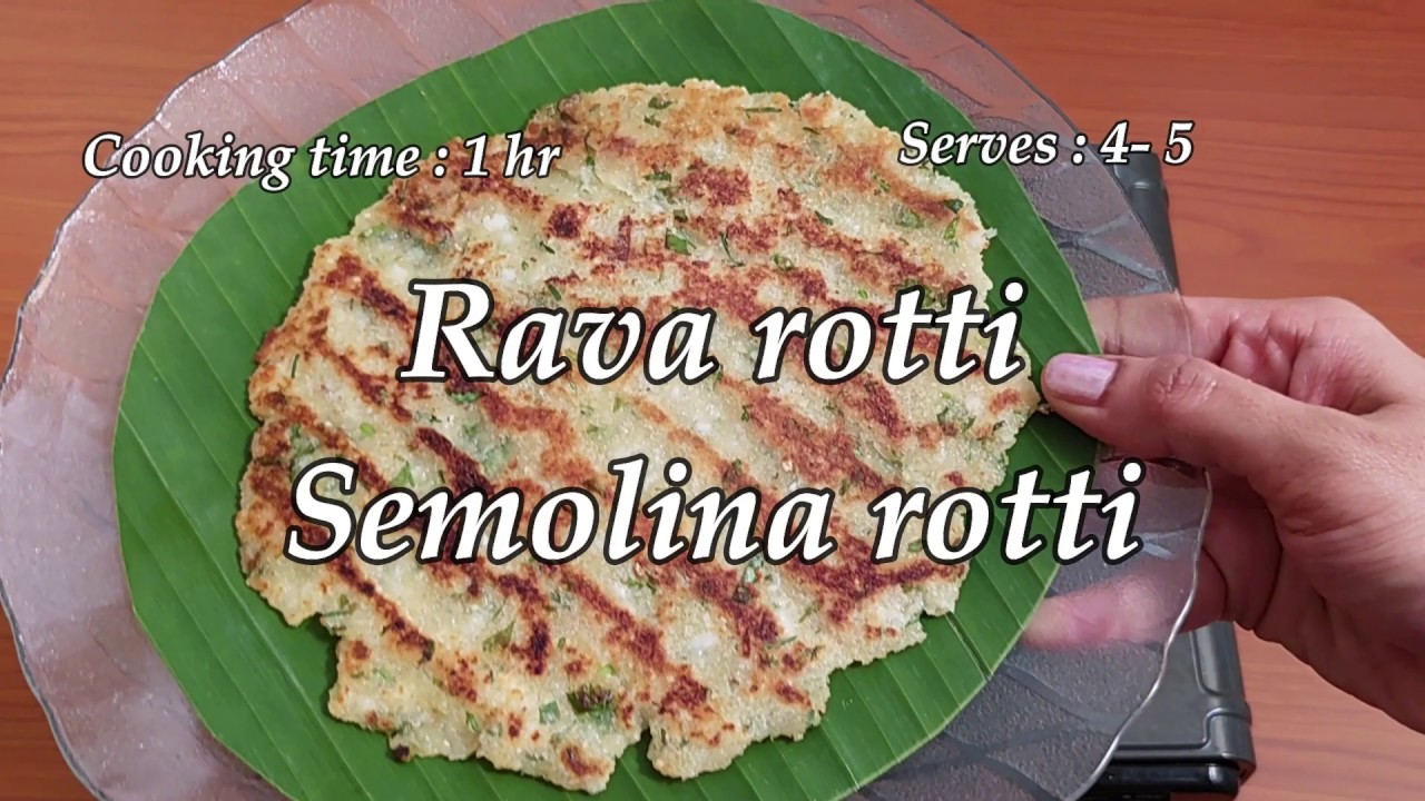 Rava rotti | Semolina rotti | Easy breakfast recipe | Sajjige rotti ...