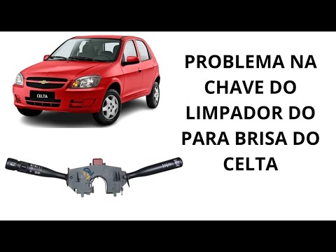 DEFEITO NA CHAVE DO LIMPADOR DO PARA BRISA DO CELTA