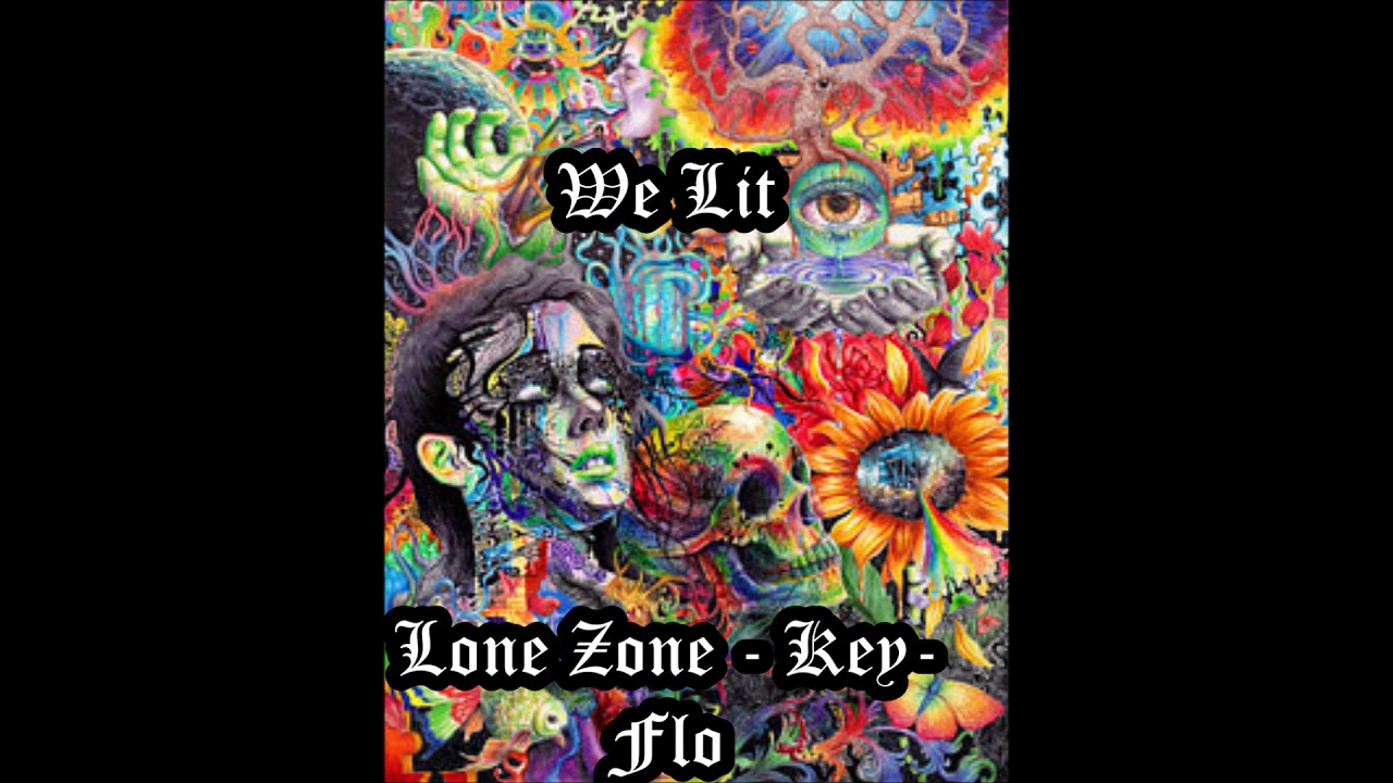 Lone Zone- We Lit ft. Key-Flo{prod.wxlfstealth&Cxdy} - YouTube