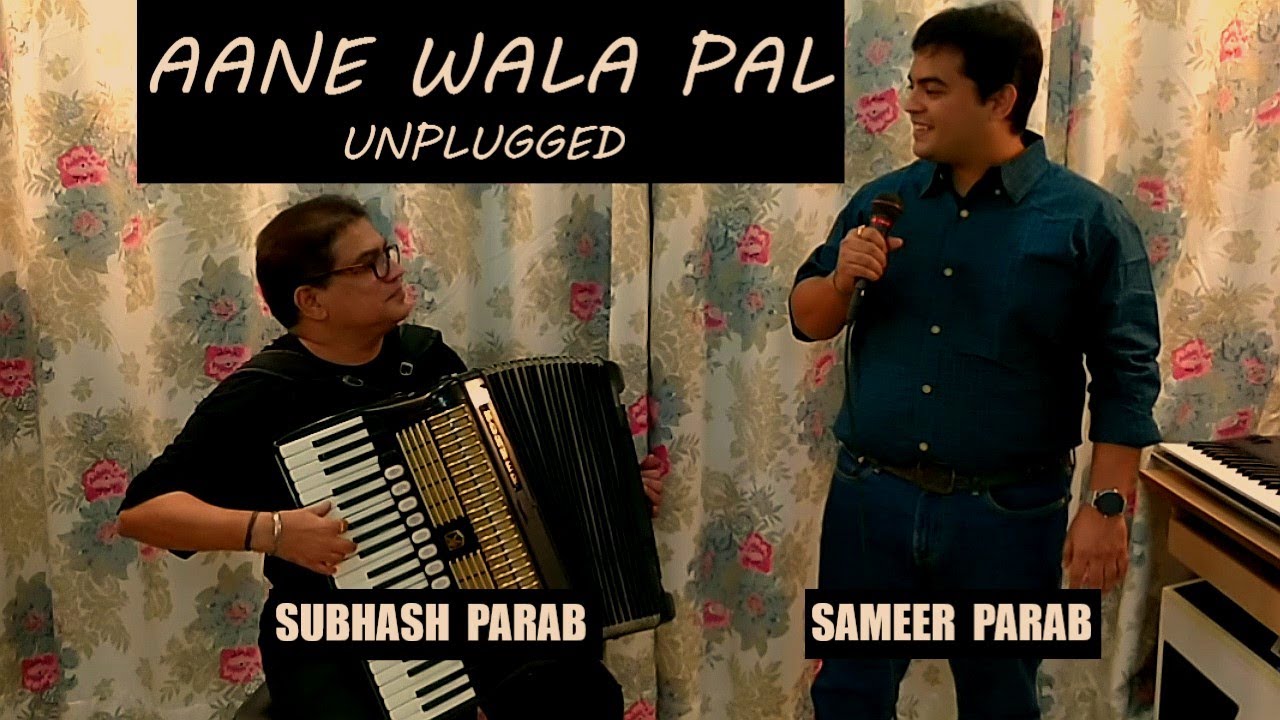 AANEWALA PAL | UNPLUGGED | HINDI COVER | NEW YEAR 2021 | SUBHASH PARAB | SAMEER PARAB - YouTube