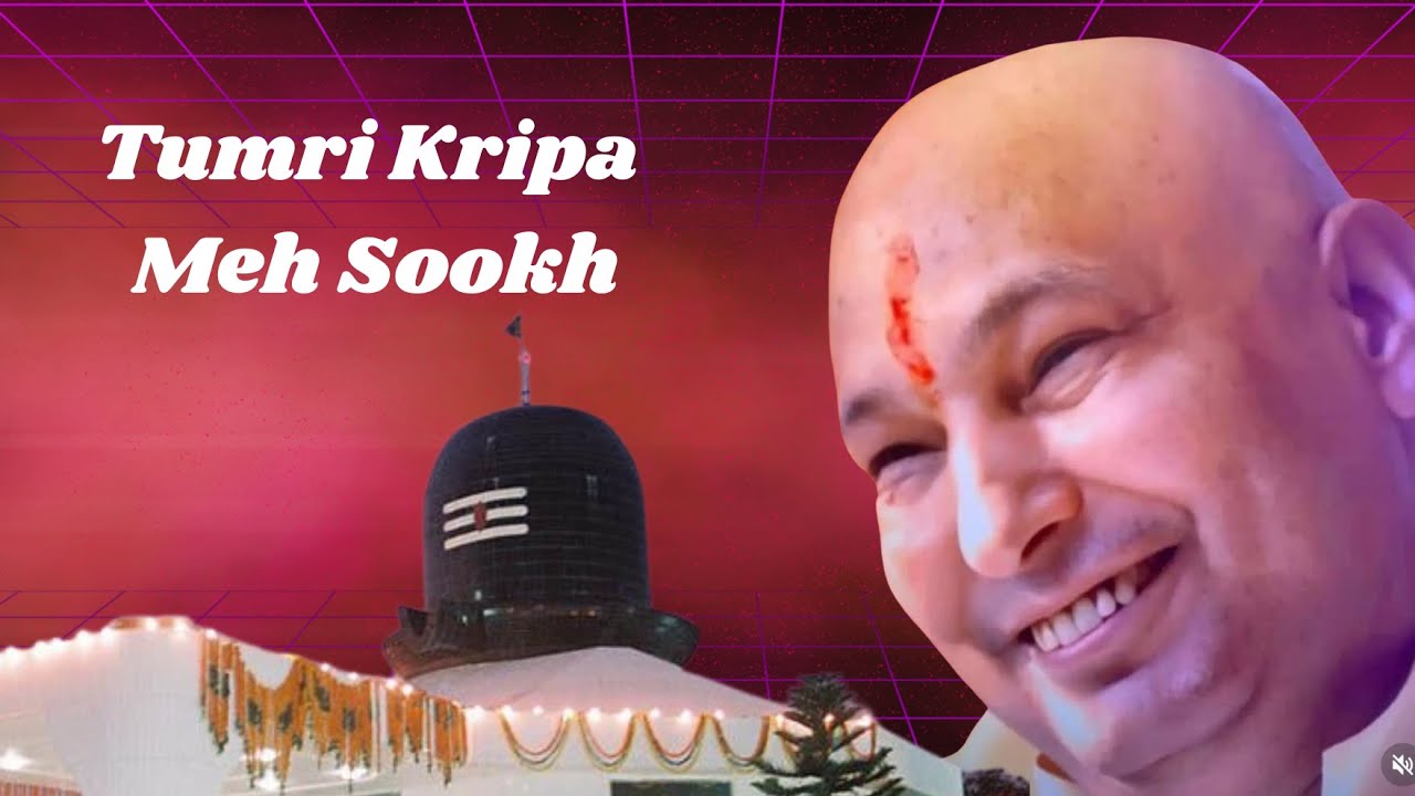 Tumri Kirpa Meh Sookh | Guruji Bhajan | Guruji Shabad Bani | Blessings ...