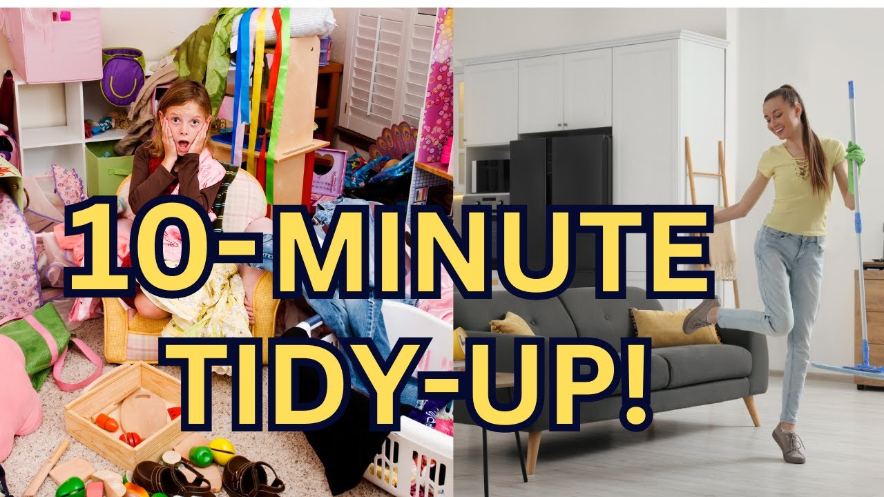 The 10-Minute Tidy-Up * Quick Cleaning Hacks from The Big Sweep ...