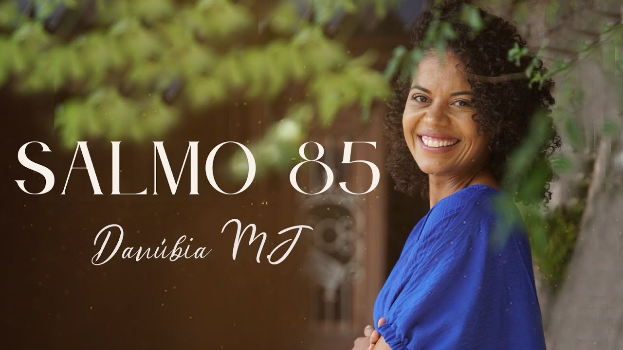 Salmo 85- Ó Senhor, vós sois bom, sois clemente e fiel! - YouTube