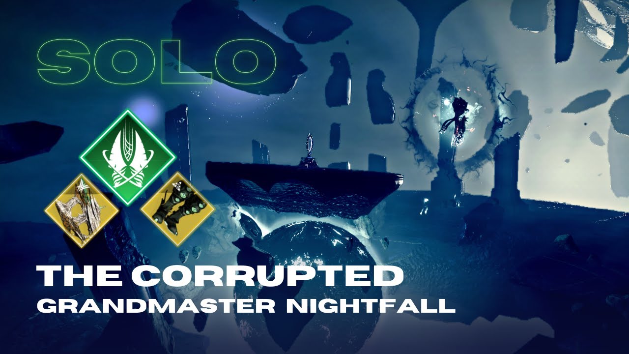 Solo Grandmaster Nightfall "The Corrupted" - Strand Titan - Season of ...