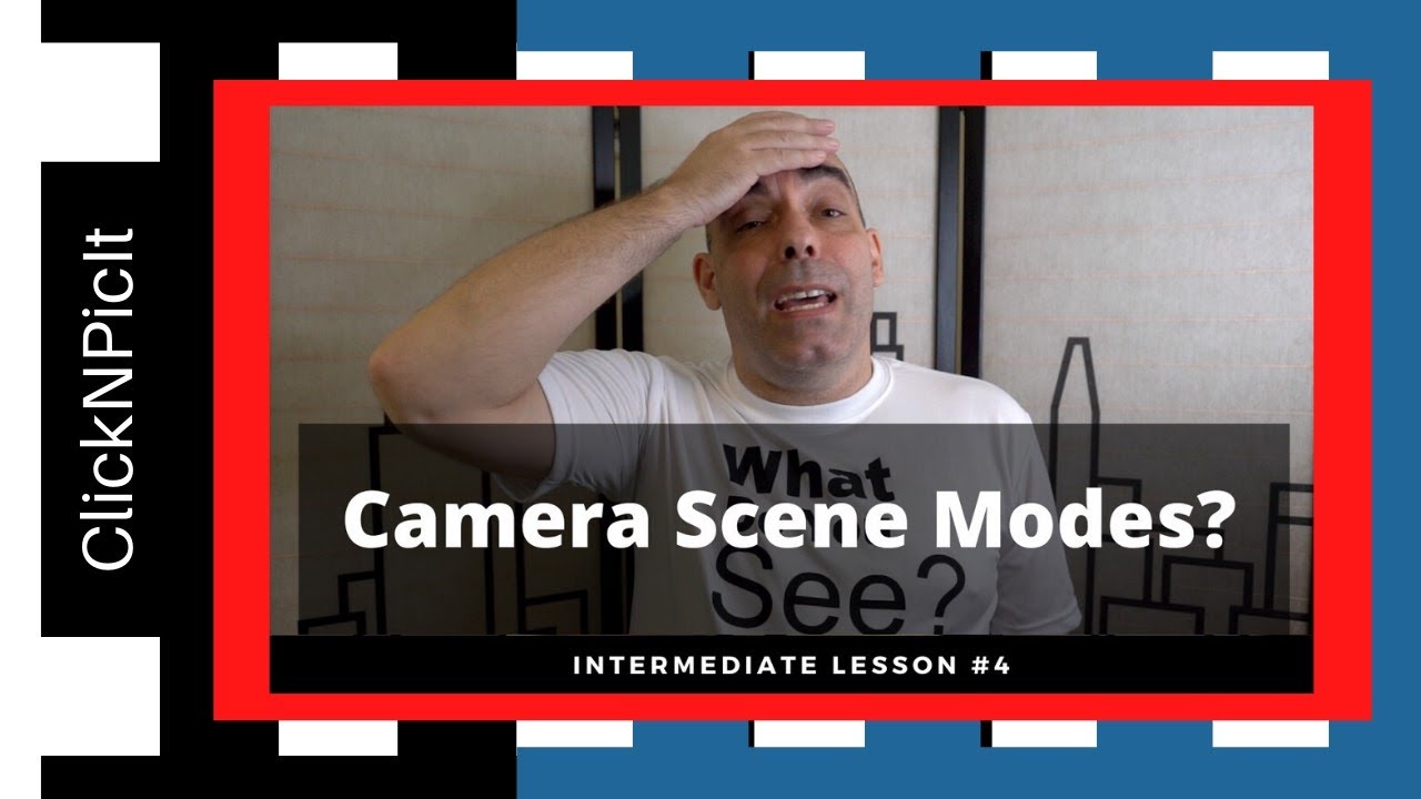 Camera Scene Mode Lesson - What are Camera Scene Modes? - YouTube