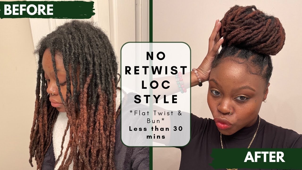 LOC STYLE | NO RETWIST REQUIRED | FLAT TWIST & BUN - YouTube