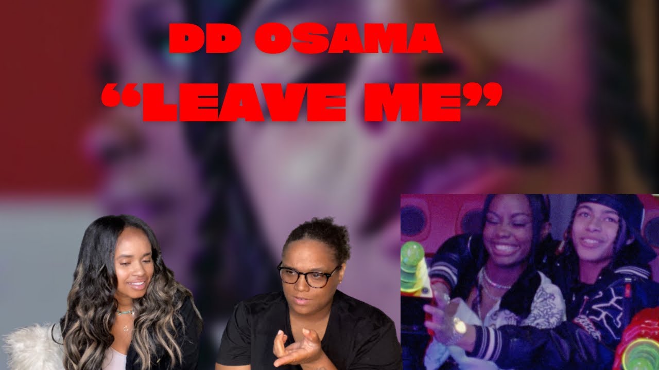 DD Osama - Leave Me ft. Lil Zay Osama (REACTION) - YouTube
