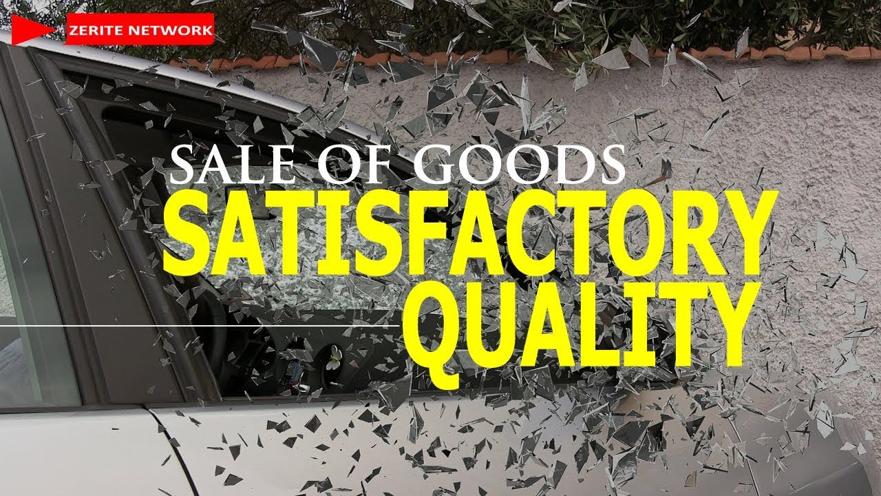 SATISFACTORY QUALITY IN SALE OF GOODS CONTRACTS - YouTube
