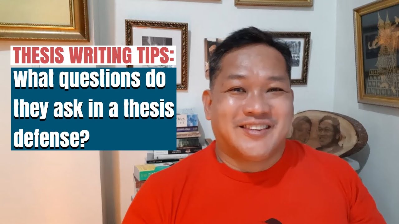 THESIS WRITING TIPS: What questions do they ask during the thesis ...